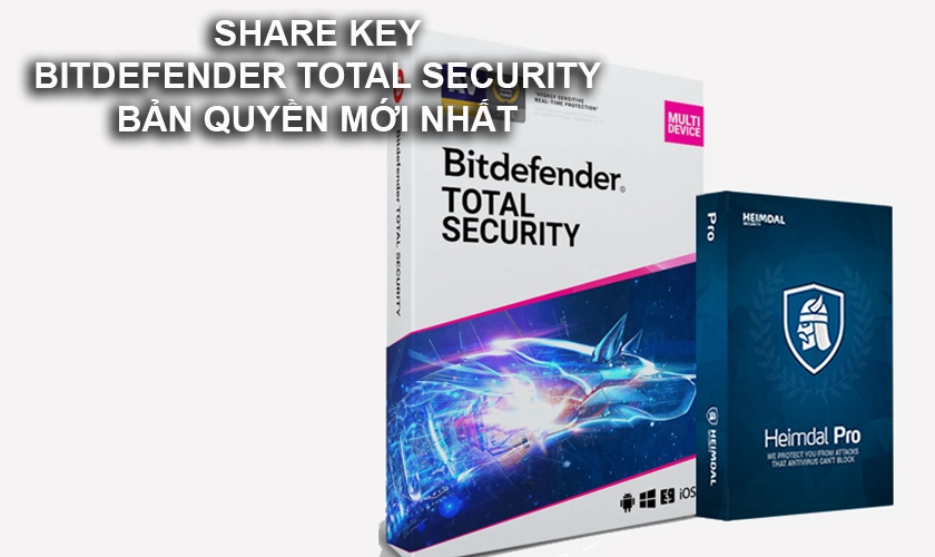 Key Bitdefender Total Security: Tổng hợp key 2020, 2019 miễn phí