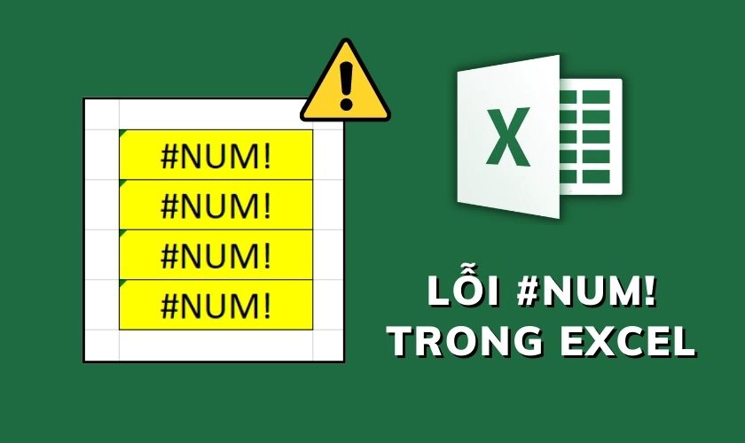 Lỗi #NUM trong Excel là gì? Cách sửa lỗi #NUM trong Excel