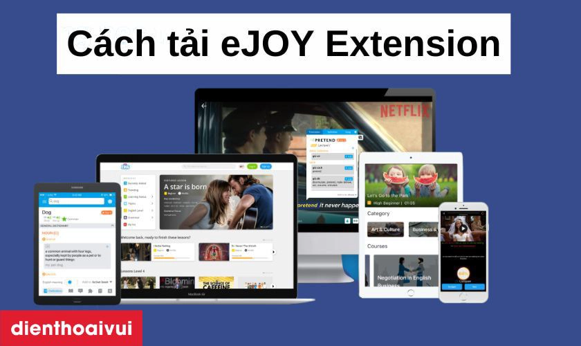 eJOY Extension - Ứng dụng hỗ trợ học tiếng anh cho người mới