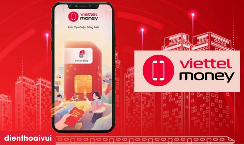 Viettel Money là gì? Sử dụng ứng dụng Viettel Money có lợi ích gì?