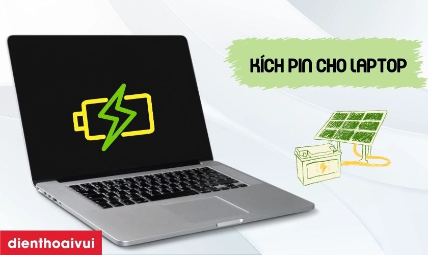 Cách kích pin laptop bị kiệt hiệu quả cho mọi dòng laptop