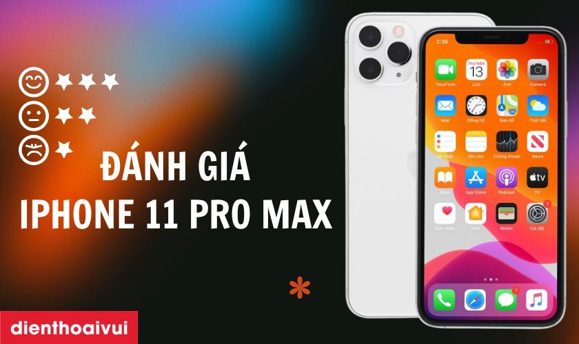 Đánh giá iPhone 11 Pro Max: Siêu phẩm đáng sở hữu nhất