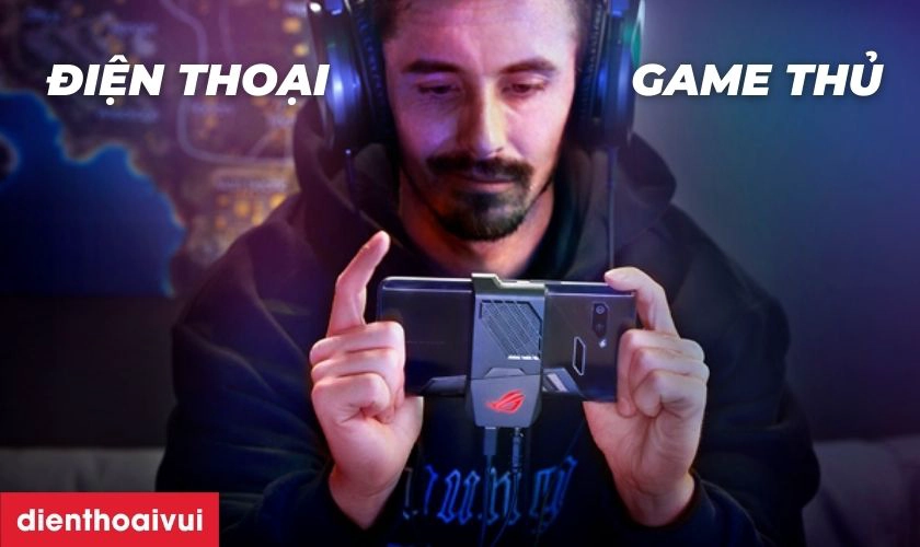 Điện thoại dành cho game thủ hot nhất hiện nay