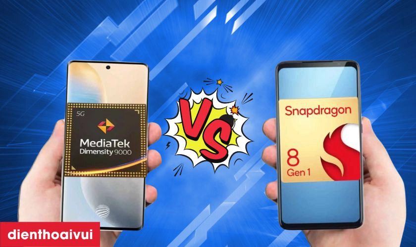 Dimensity 9000 vs Snapdragon 8 GEN 1: Đánh giá chi tiết
