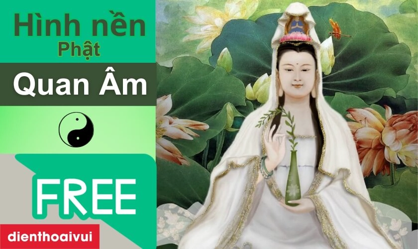 Hình nền Phật Quan Âm Bồ Tát đẹp nhất: Full HD, 4K