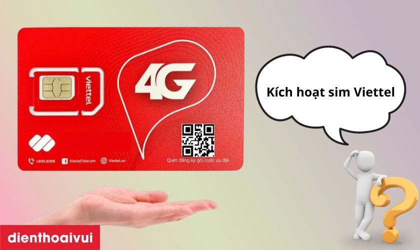 Cách kích hoạt SIM Viettel đơn giản và nhanh chóng