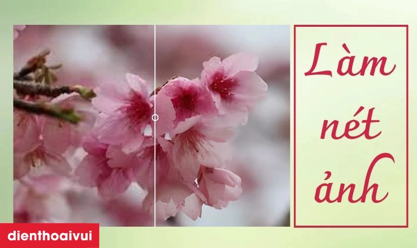 Làm nét ảnh bị mờ cực đơn giản với 3 bước 2024