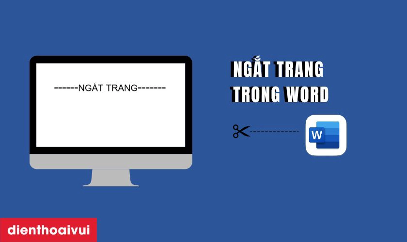 6 cách ngắt trang trong Word đơn giản trong mọi phiên bản
