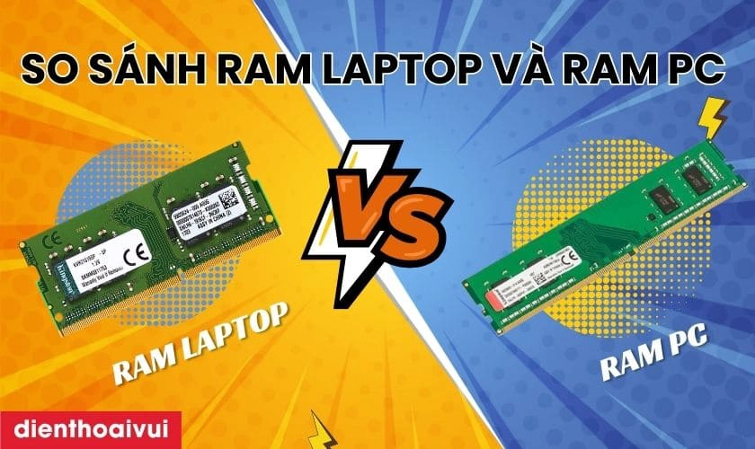 RAM laptop và RAM PC có khác nhau không?