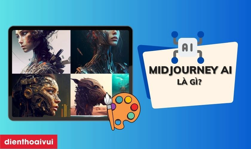 Mid Journey AI Là Gì? Khám Phá Công Nghệ Trí Tuệ Nhân Tạo Đột Phá Trong ...