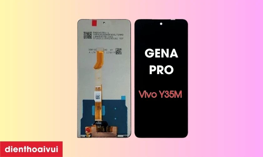 Thay màn hình Vivo Y35M chính hãng GENA loại Pro giá rẻ | Lấy liền