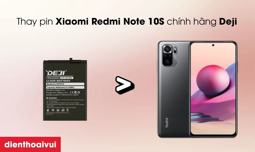 Thay pin Xiaomi Redmi Note 10S chính hãng Deji lấy liền, giá tốt